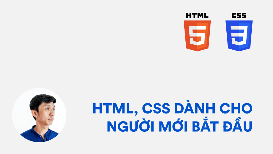 HTML, CSS dành cho người mới bắt đầu - Vân Tay Media LMS